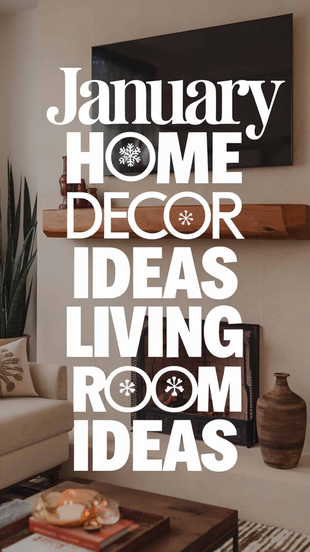 January Home Decorating Ideas for a Fresh Start - cozylivingroomideas.com